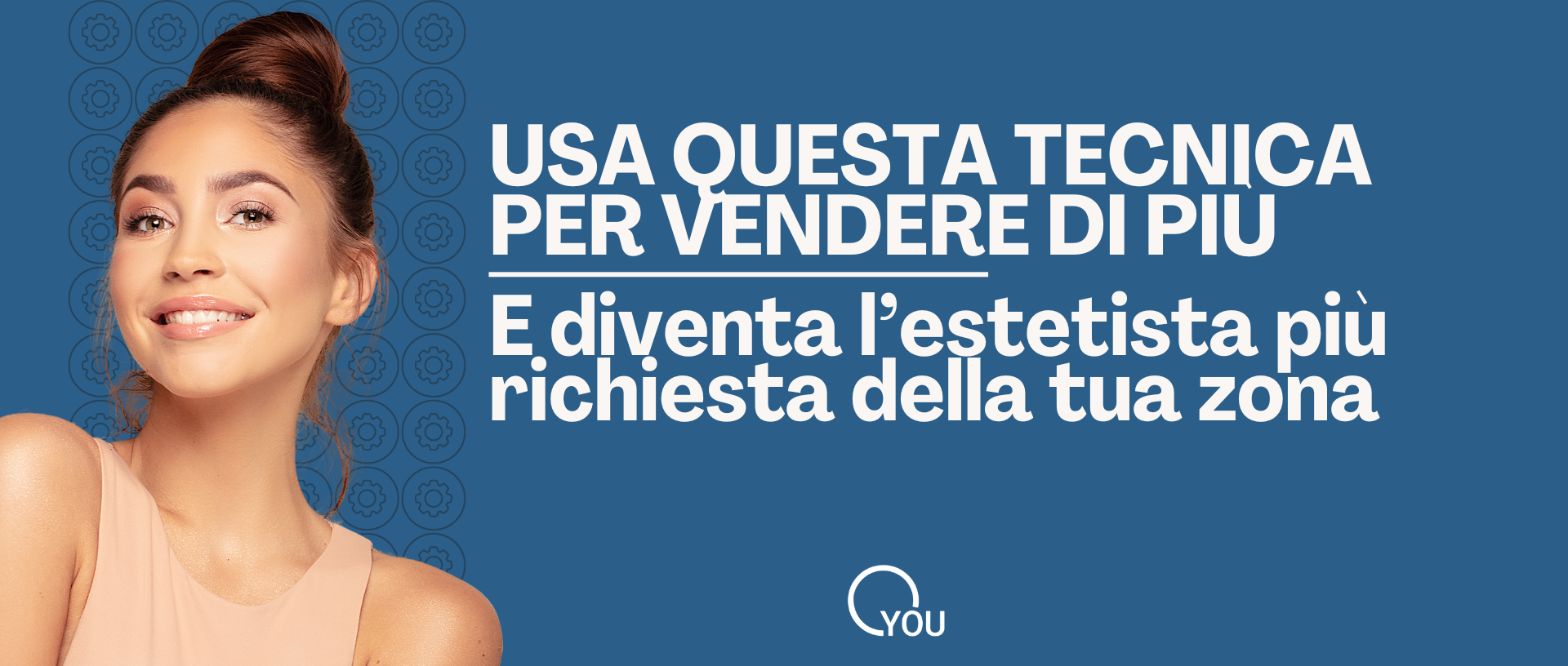 Come diventare l'estetista più richiesta della zona - You Skin Tech - L' azienda di riferimento ...